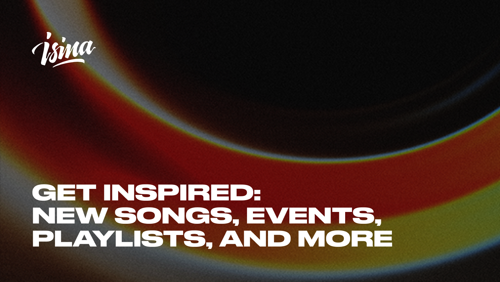 Get Inspired on Isina